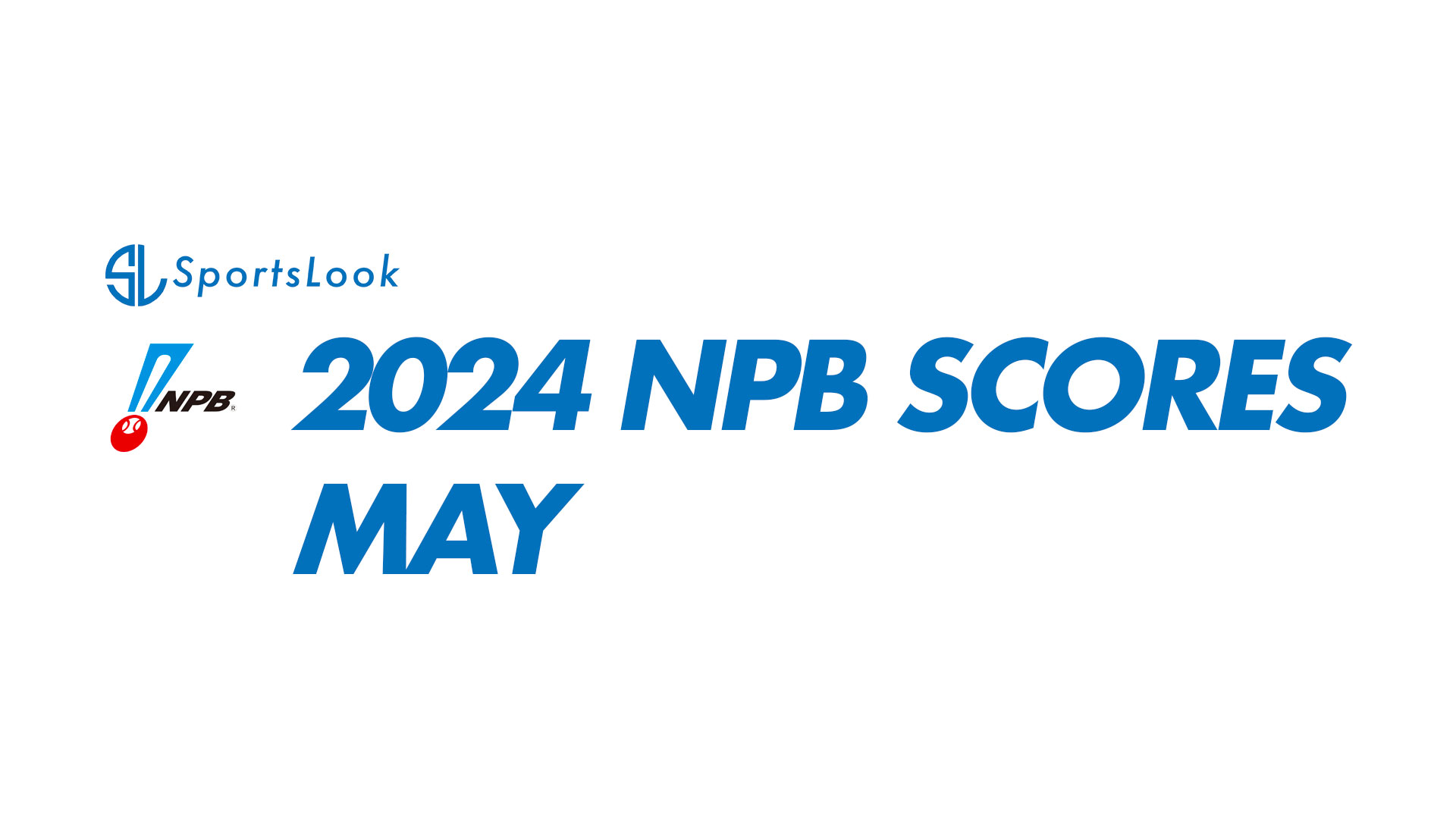2024 NPB Scores - May | SportsLook