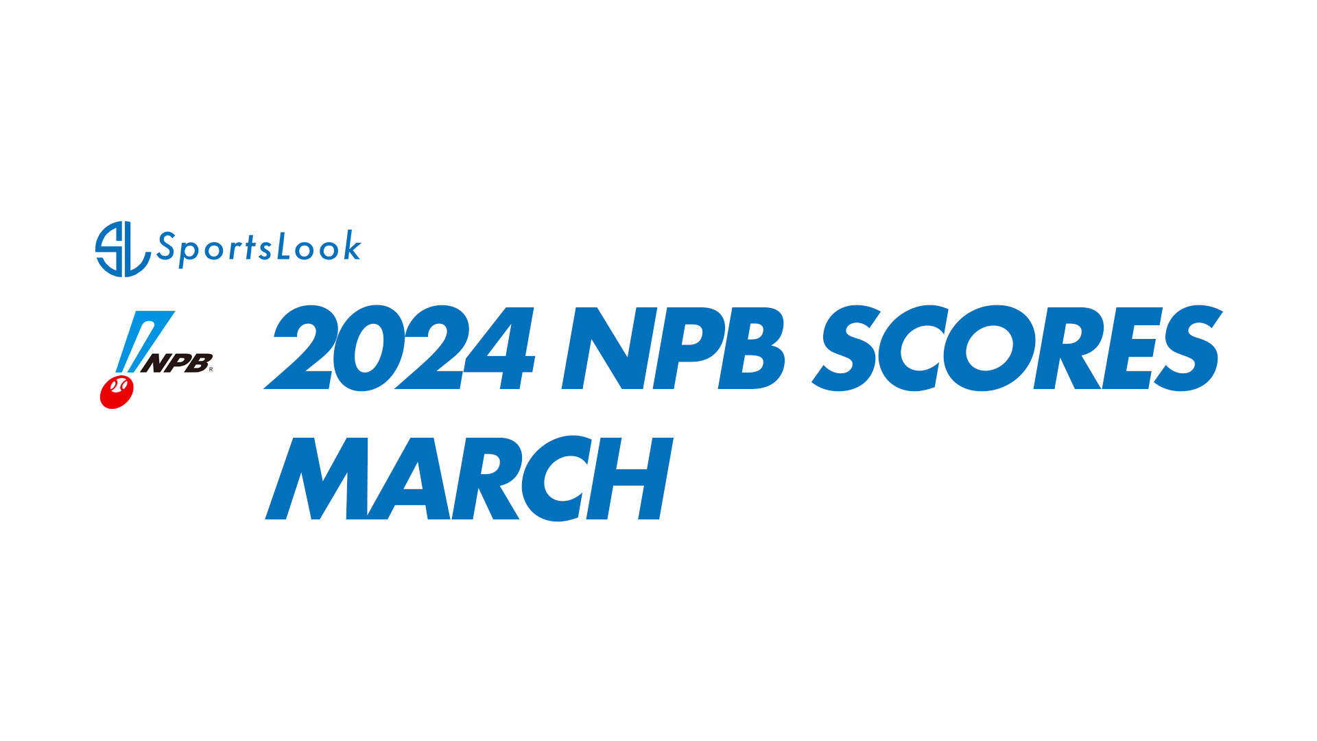 2024 NPB Results - March | SportsLook