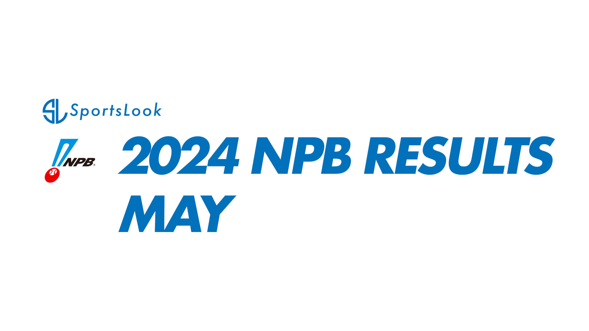 2024 NPB Results - May | SportsLook